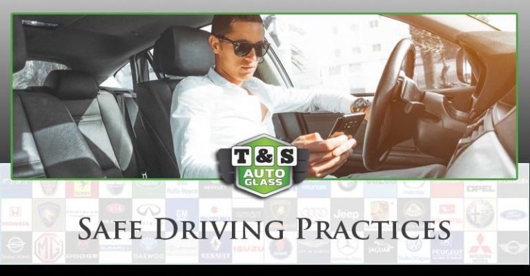 Safe Driving Practices - T&S Auto Glass 480-345-8990